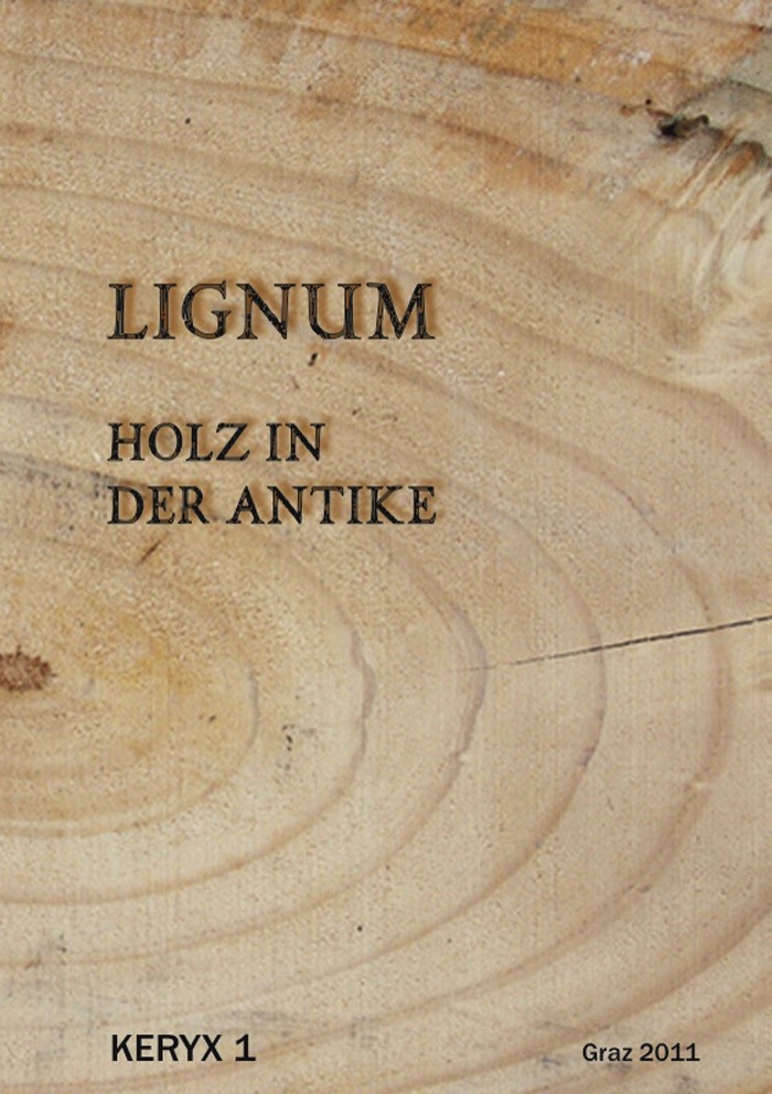 Lignum – Holz in der Antike